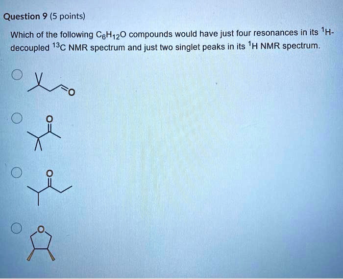 SOLVED: Question 9 (5 points) Which of the following C6H,20 compounds ...