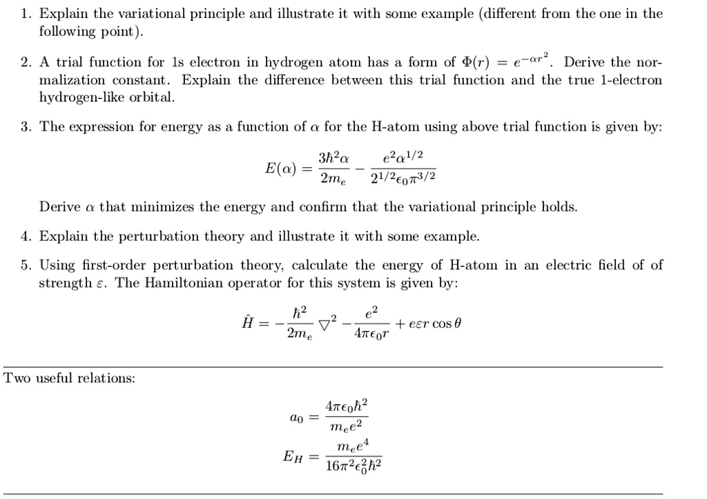 1. Explain the variational principle and illustrate it with some examples (different from the ...