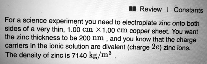 Review | Constants For a science experiment you need to electroplate ...