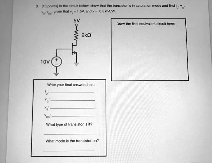 3. [10 points] In the circuit below, show that the transistor is in saturation mode and find iD ...