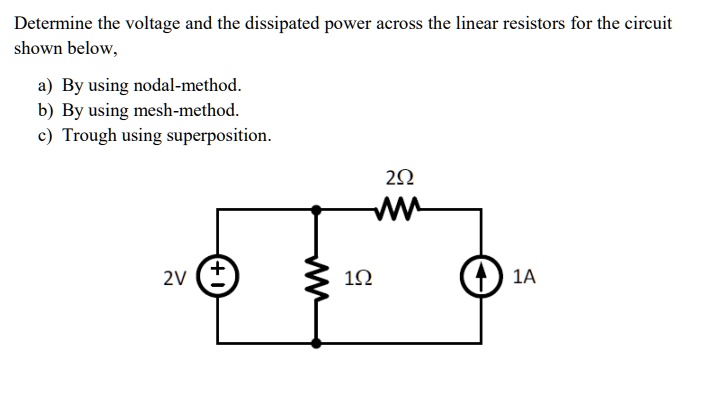VIDEO solution: Determine the voltage and the dissipated power across the linear resistors for ...