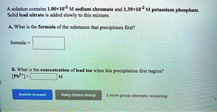 a solution contains 100x1o m sodium chromate and 13910 2 m potassium phosphate solid lead ...