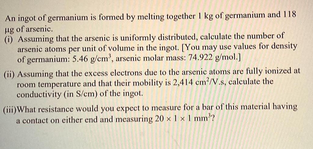 SOLVED: An ingot of germanium is formed by melting together 1kg of ...