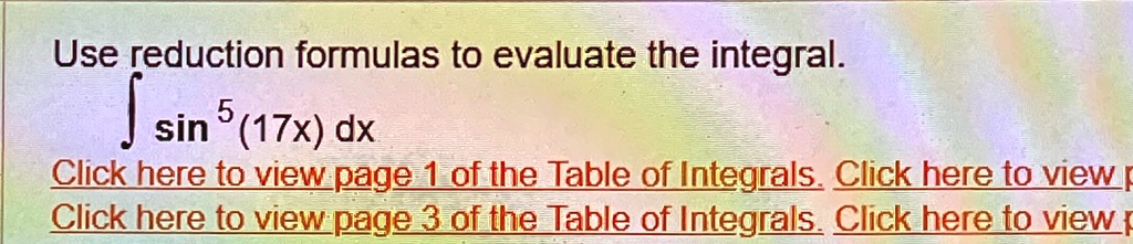 use reduction formulas to evaluate the integral int sin517xdx click here to view page 1 of the ...