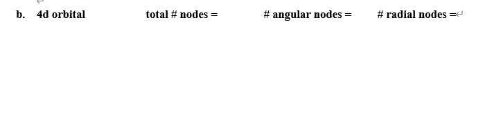 SOLVED: Draw with the correct number of angular and radial nodes ... SOLVED: Draw with the correct number of angular and radial nodes ...