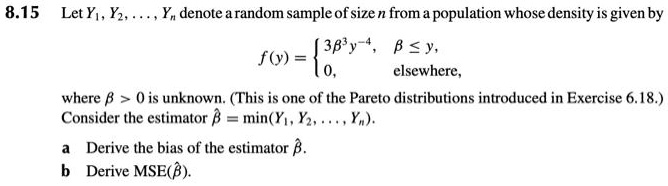 SOLVED: 8.15 Let Yi, Yz, Yn denote a random sample of size n from a ... SOLVED: 8.15 Let Yi, Yz, Yn denote a random sample of size n from a ...
