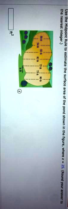 38 nearest 8 H Rule estimate the surface area of the pond shown 'Jjnbv ...