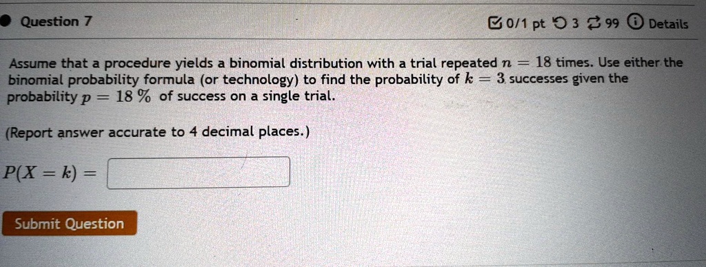 SOLVED: Question 7 001 pt 03 299 Details Assume that a procedure yields ...