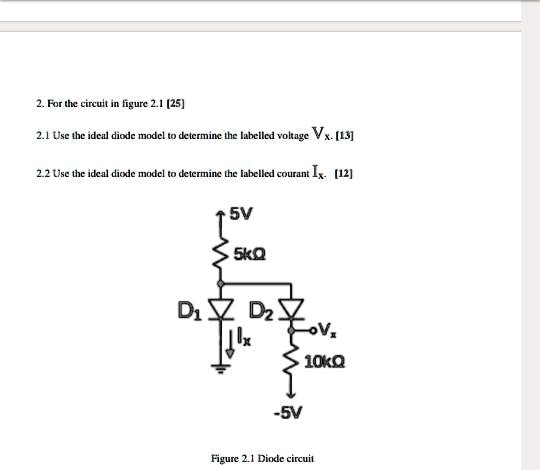 2for the circuit in figure 21 25 2i use the ideal diode model to ...