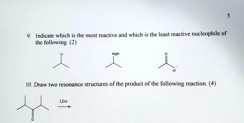SOLVED: Indicate which is the most reactive and which is the least reactive nucleophile of the ...