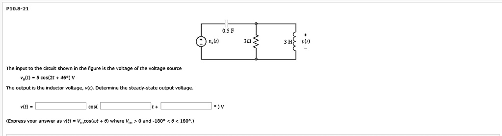 P10.8-21 The input to the circuit shown in the figure is the voltage of ...