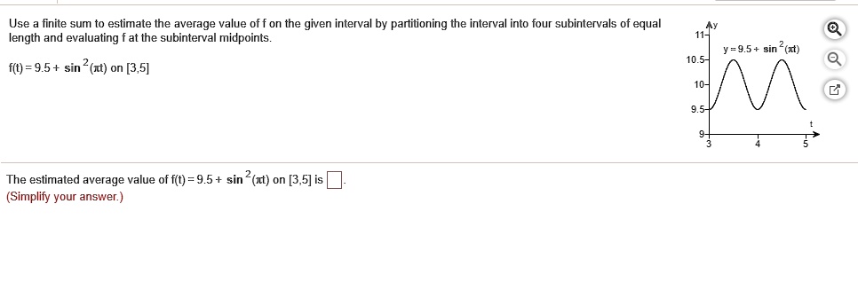 SOLVED: Use finite sum to estimate the average value of f on the given ...