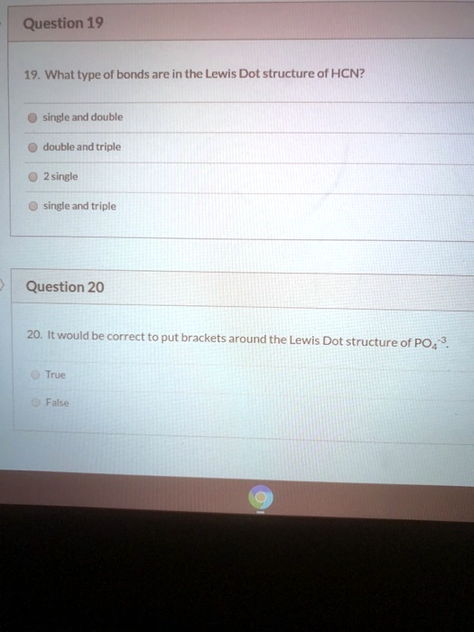SOLVED: Question 19 19. What type of bonds are in the Lewis Dot ...