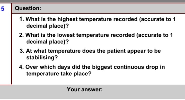 [GET ANSWER] question 5 1 what is the highest temperature recorded ...