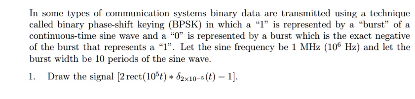 in some types of communication systems binary data are transmitted using a technique called ...