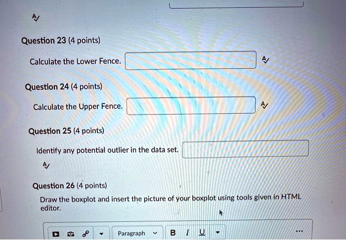 SOLVED: Question 23 (4 points) Calculate the Lower Fence Question 24 (4 ...