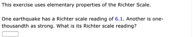this exercise uses elementary properties of the richter scale one ...