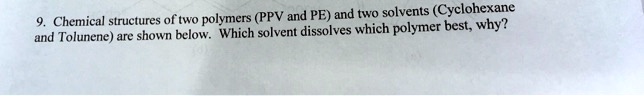 and PE) and [Wo solvents (Cyclohexane). Chemical structures of two ...