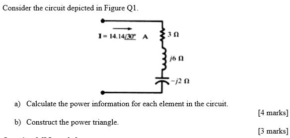 SOLVED: Consider the circuit depicted in Figure Q1. 1 = 14.14/30A 3 6 ...