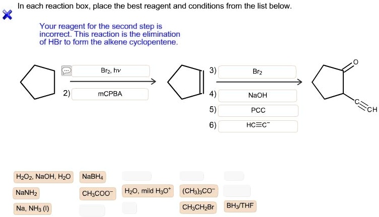 SOLVED: In each reaction box, place the best reagent and conditions ...
