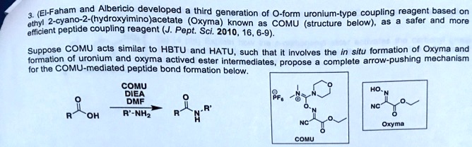 SOLVED: El-Faham and Albericio developed the third generation of O-form ...