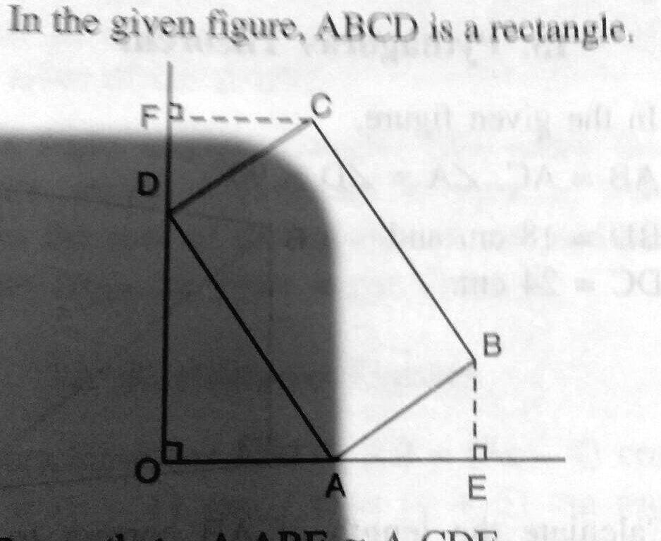 SOLVED: 'In the given figure ABCD is a rectangle prove that triangle ...