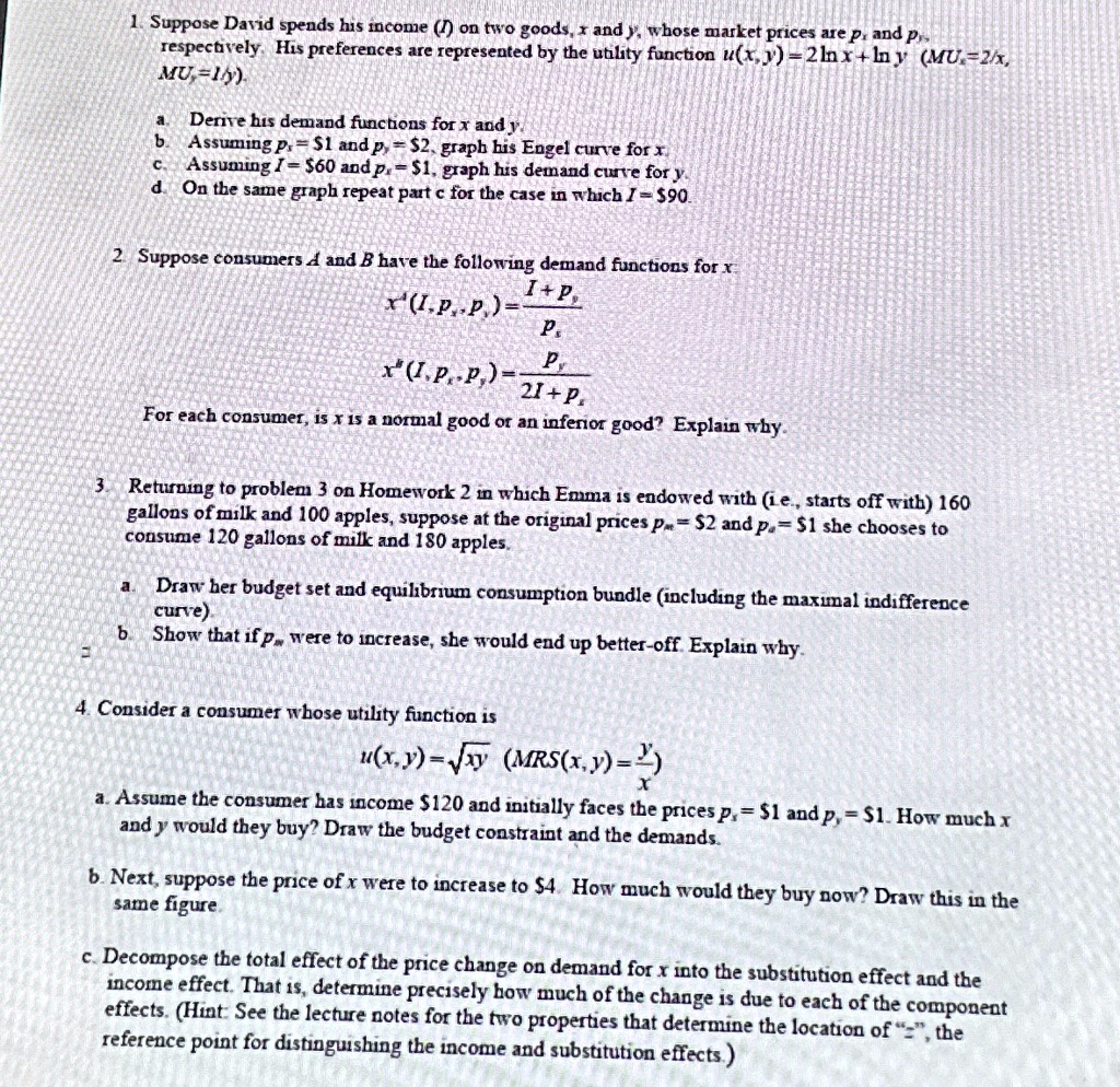 SOLVED: 1. Suppose David spends his income on two goods, x and y, whose ...