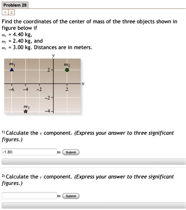 SOLVED: Problem 29 Find the coordinates of the center of mass of the ...