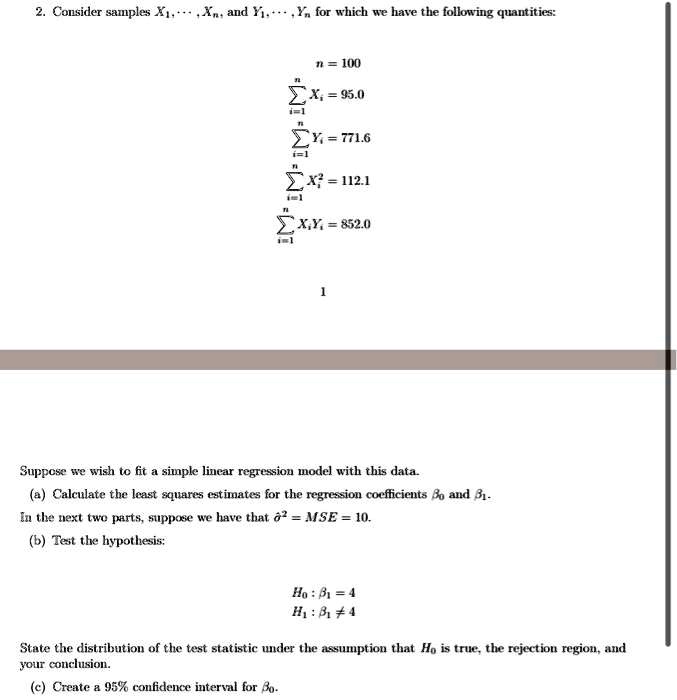 2. Consider samples X1, …, Xn, and Y1, …, Yn for which we have the following quantities: n = 100 ...