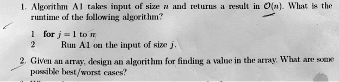 Solved Algorithm A1 Takes Input Of Size N And Returns A Result In On What Is The Runtime Of 3626