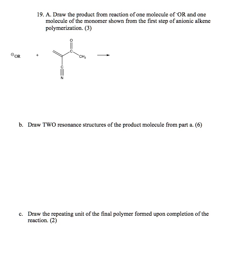 19 a draw the product from reaction of one molecule of or and one ...