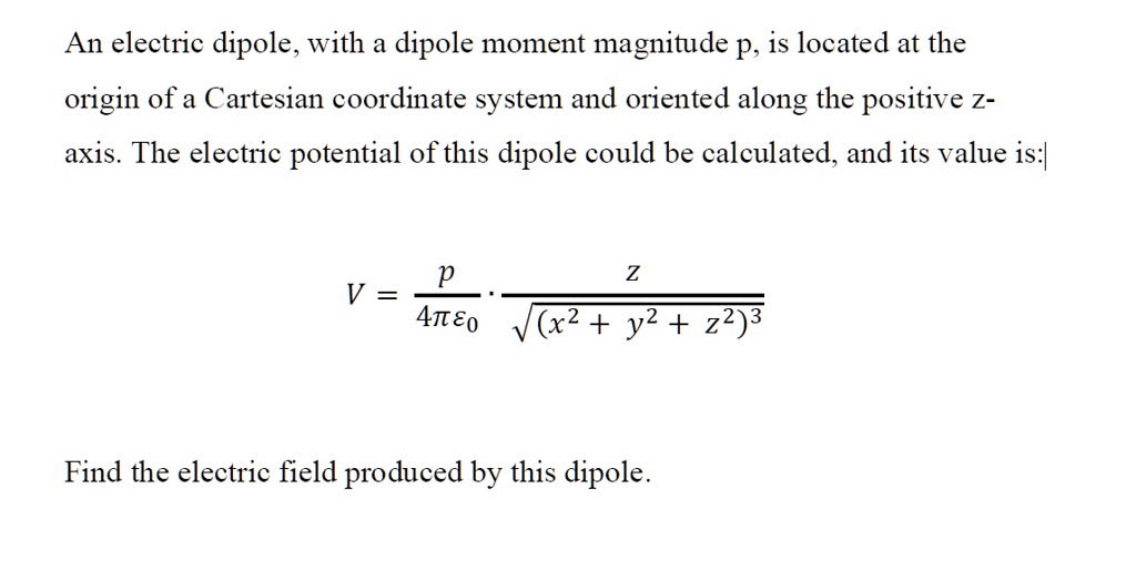 SOLVED: An electric dipole, with a dipole moment magnitude p, is ...