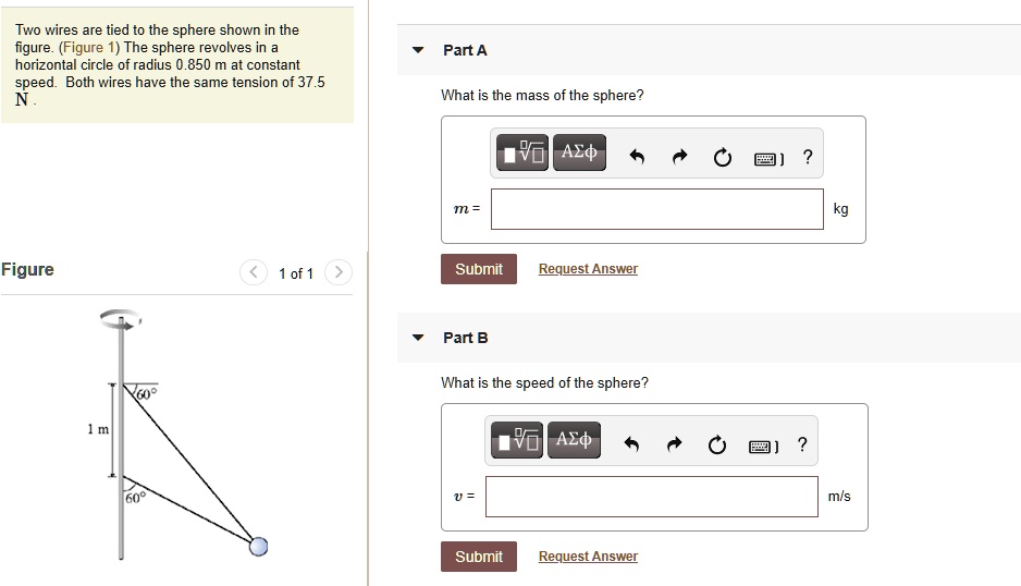 SOLVED: Two wires are tied to the sphere shown in the figure. The sphere revolves in a ...