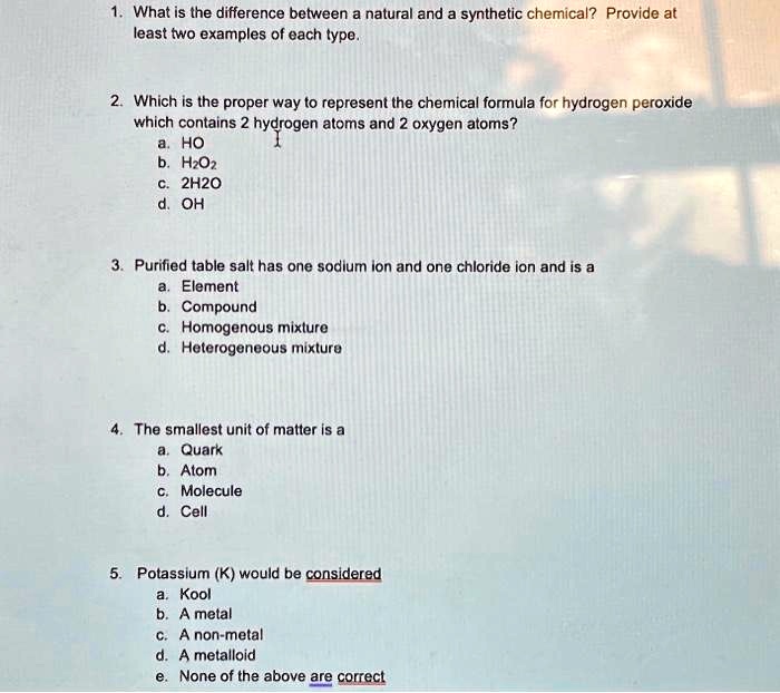 SOLVED: 1. What is the difference between a natural and a synthetic chemical? Provide at least ...