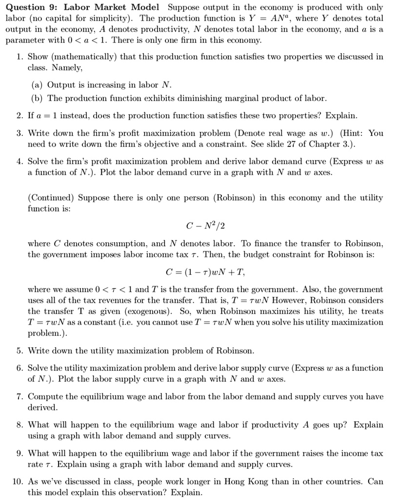 SOLVED: Question 9: Labor Market Model Suppose output in the economy is produced with only labor ...
