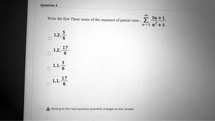 SOLVED: Write the first three terms of the sequence of partial sums 2 ... SOLVED: Write the first three terms of the sequence of partial sums 2 ...