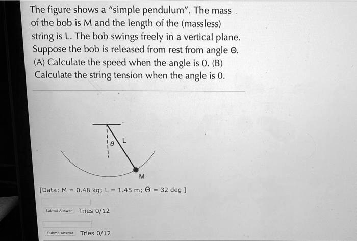 SOLVED: The figure shows a "simple pendulum". The mass of the bob is M and the length of the ...