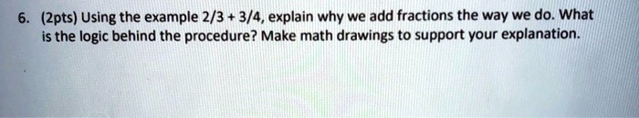 zpts using the example 23 34 explain why we add fractions the way we do what is the logic behind ...
