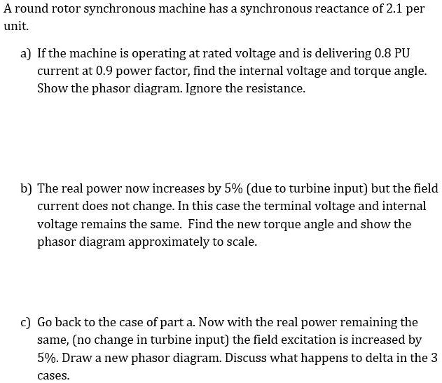 A Round Rotor Synchronous Machine Has A Synchronous Reactance Of 2 1 Per Unit A If The Machine