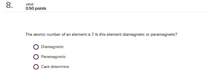 SOLVED: 8 value 0.50 points The atomic number of an element is 7. Is ... SOLVED: 8 value 0.50 points The atomic number of an element is 7. Is ...