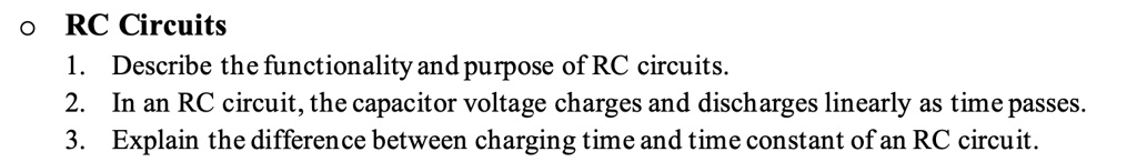 RC Circuits 1. Describe the functionality and purpose of RC...
