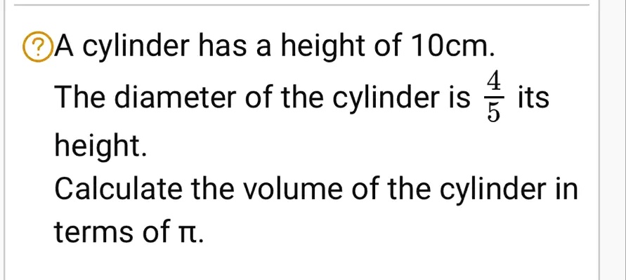 SOLVED: A cylinder has a height of 10 cm. The diameter of the cylinder is 5 cm. Calculate the ...