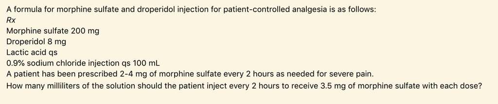 SOLVED: A formula for morphine sulfate and droperidol injection for ...