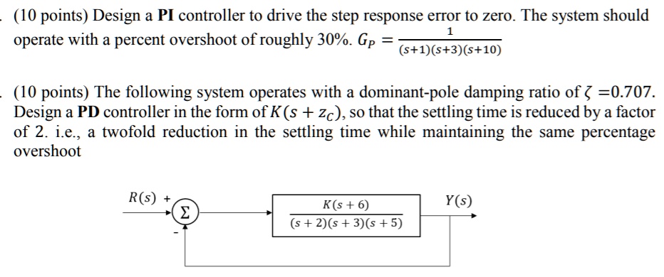10 points design a pi controller to drive the step response ertor to ...