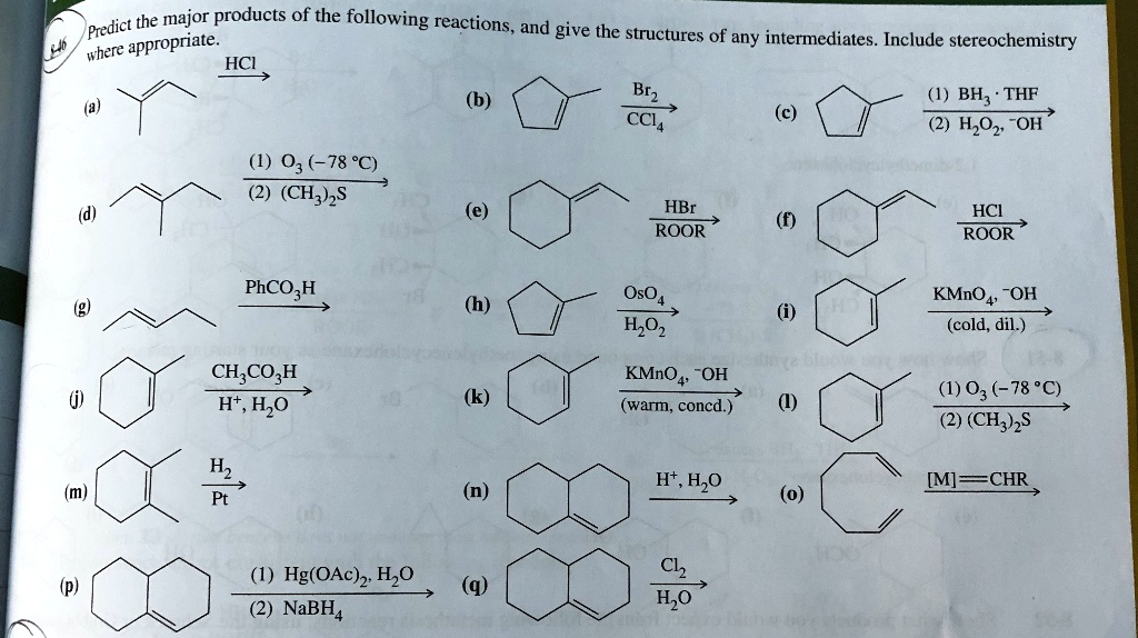 SOLVED: Predict the major products of the following reactions and give the structures of any ...