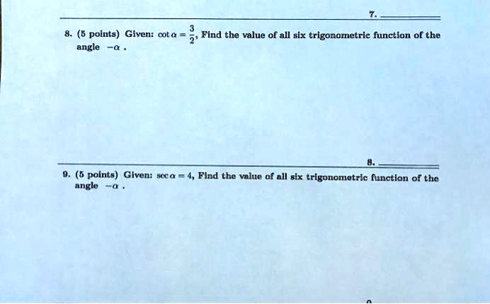 SOLVED:8. (5 points) Given: cot a angle Find the value of all gix trigonometric function of the ...