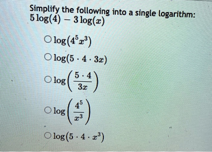 Simplify the following into a single logarithm: 5 log(4) + 3 log(z) + log(452) + log(5.32) + 0. ...
