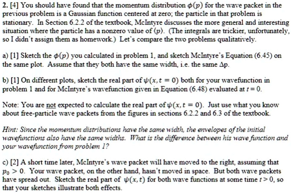 SOLVED: [4] You should have found that the momentum distribution φ(p ...