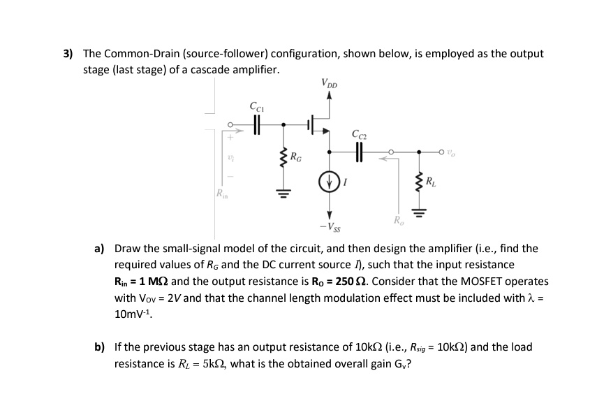SOLVED: The Common-Drain (source-follower) configuration, shown below ...