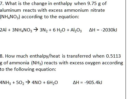 7. What is the change in enthalpy when 9.75 g of aluminum reacts with ...